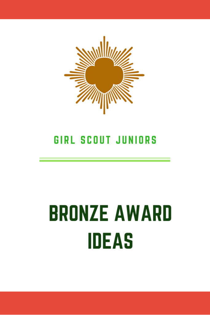 Going for Bronze: Brainstorming Ideas for Girl Scout Service Projects ...
